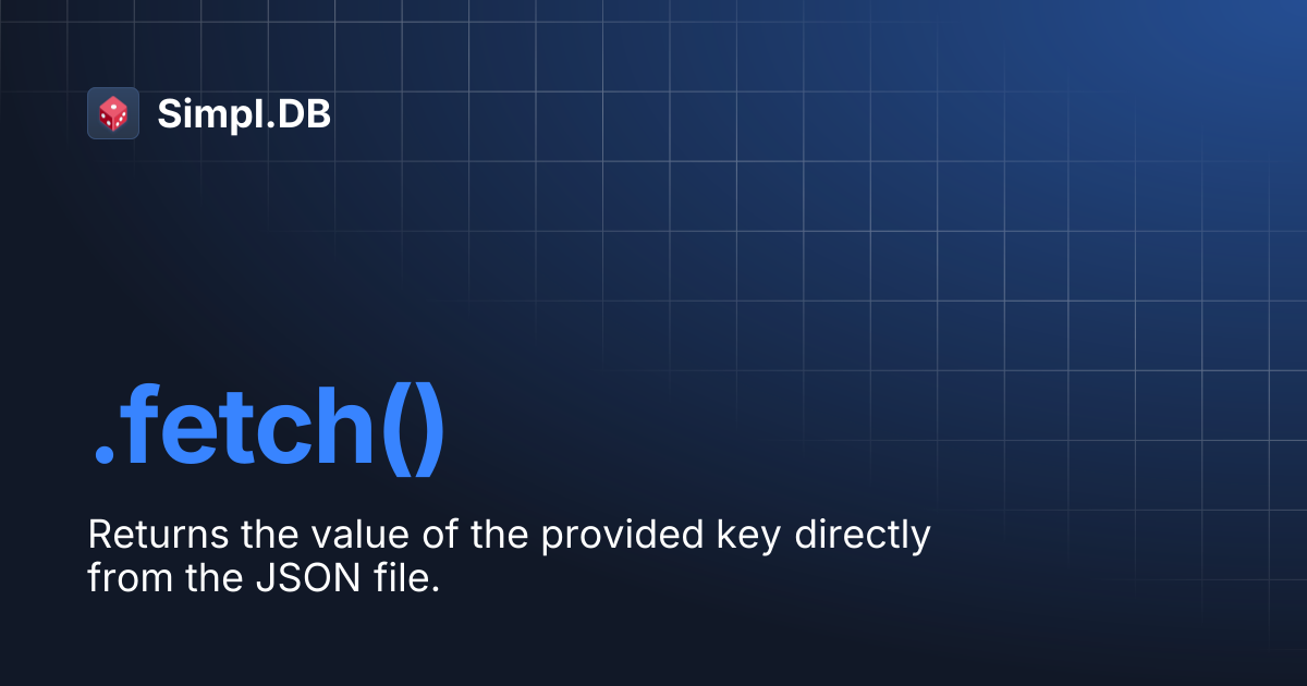 .fetch() | Simpl.DB
